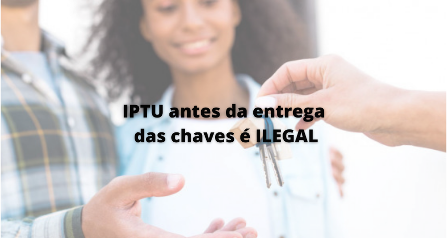 Cobrança de IPTU antes da entrega das chaves? É lícito? - Dra. Thatiane ... Cobrança de IPTU antes da entrega das chaves? É lícito? - Dra. Thatiane ...